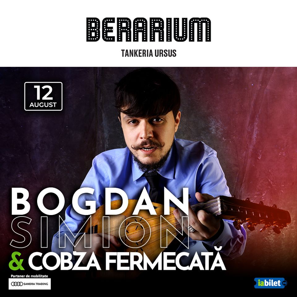 Simion Bogdan Mihai & Lăutarii de Mătase @BerariumTankeriaUrsus – OnEvent