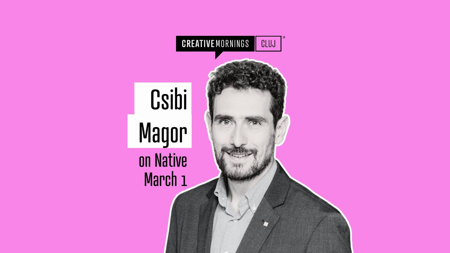 CreativeMornings Cluj on Native with Csibi Magor - OnEvent