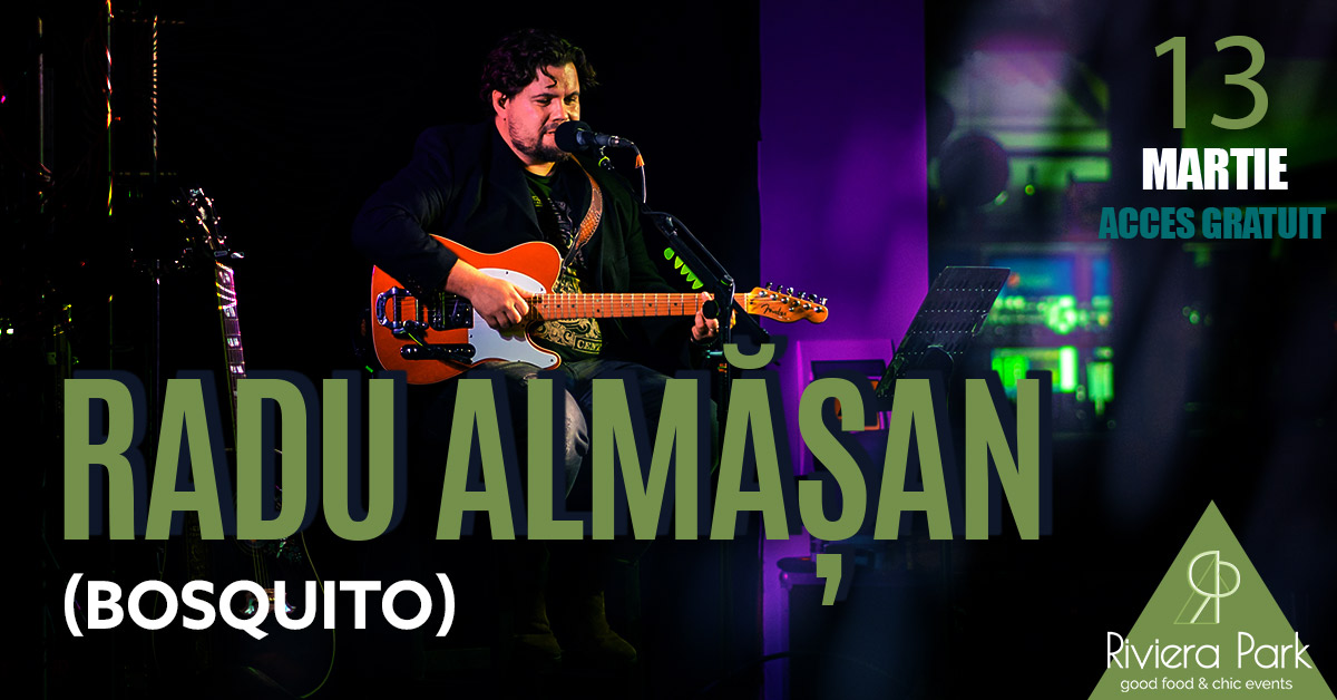 Radu Almășan (Bosquito) @Riviera Park - OnEvent