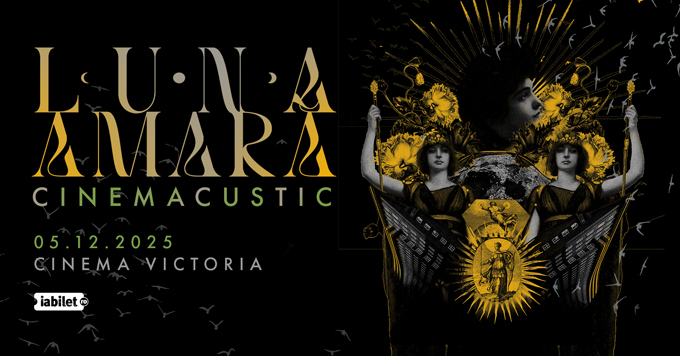 SOLD OUT! Luna Amară – Cinemacustic - OnEvent
