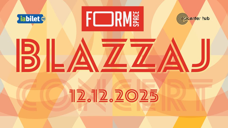 Blazzaj • Form Space • Cluj-Napoca • 12 decembrie - OnEvent