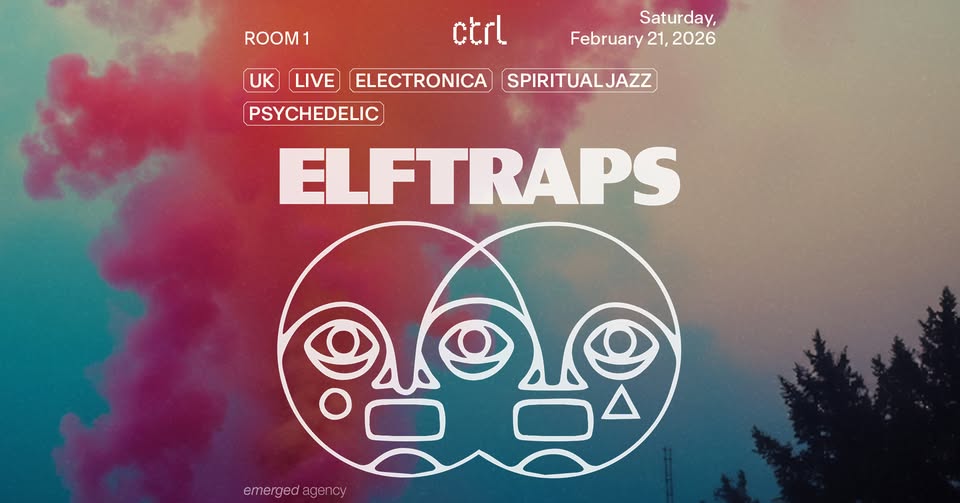 ctrl LIVE: Elf Traps [UK] - OnEvent