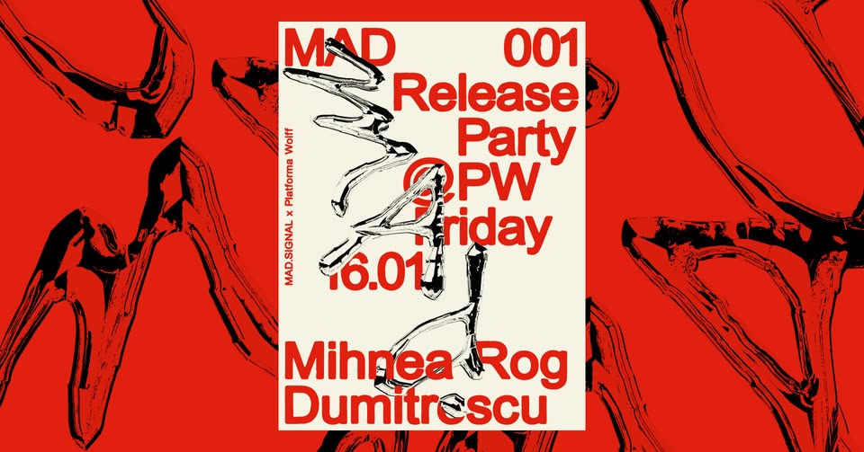 PW x MAD Signal • MAD 001 Release Party • Mihnea Rog, Dumitrescu - OnEvent