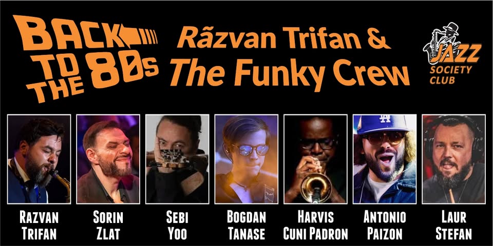 Concert Razvan Trifan & The Funky Crew – ” Back to the 80s „ - OnEvent
