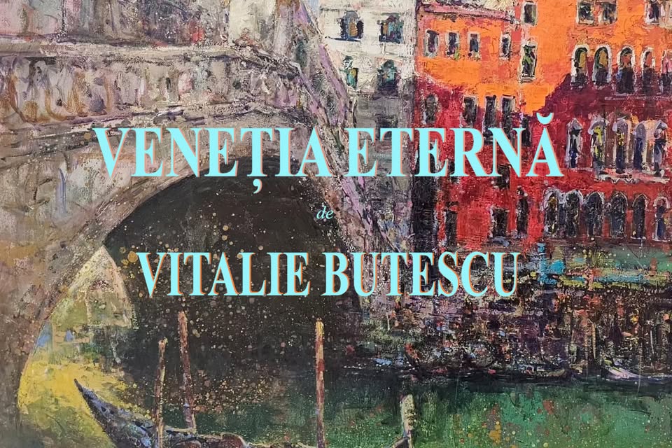 Veneția Eternă – Vitalie Butescu - OnEvent
